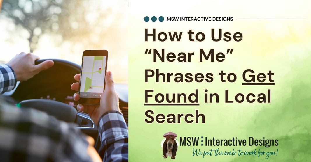 How to Use “Near Me” Phrases to Get Found in Local Search – MSW ...